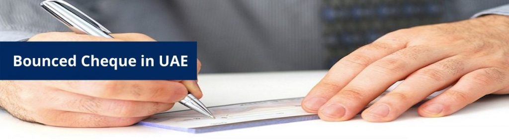 Bounced Cheques in UAE: What all You Need to Know